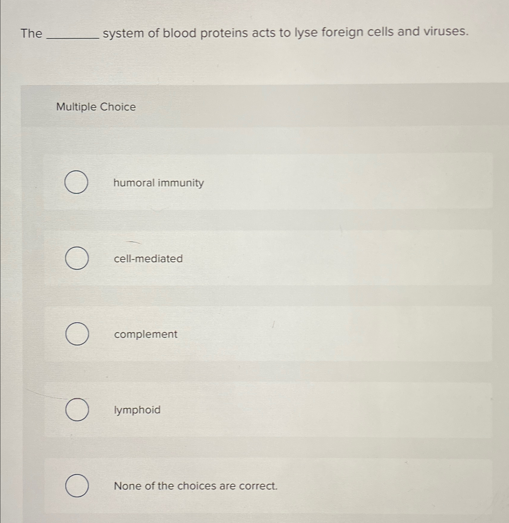 Solved The system of blood proteins acts to lyse foreign | Chegg.com