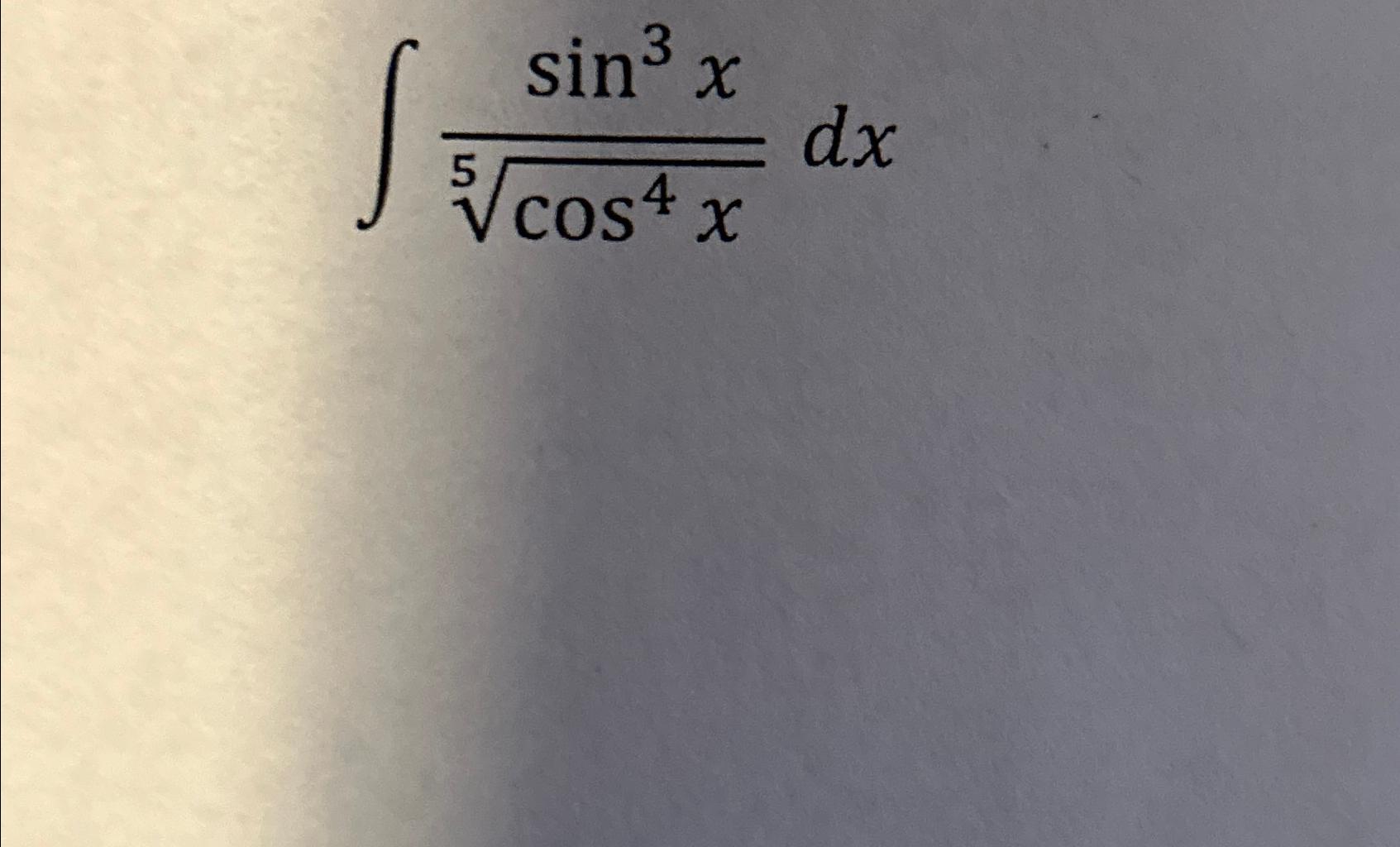 Solved ∫﻿﻿sin3xcos4x5dxUse integration by parts or trig | Chegg.com