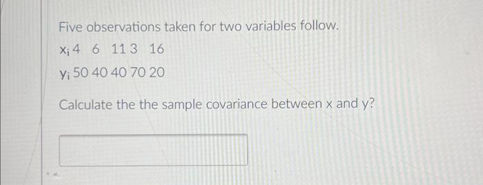 Solved Five observations taken for two variables follow. | Chegg.com