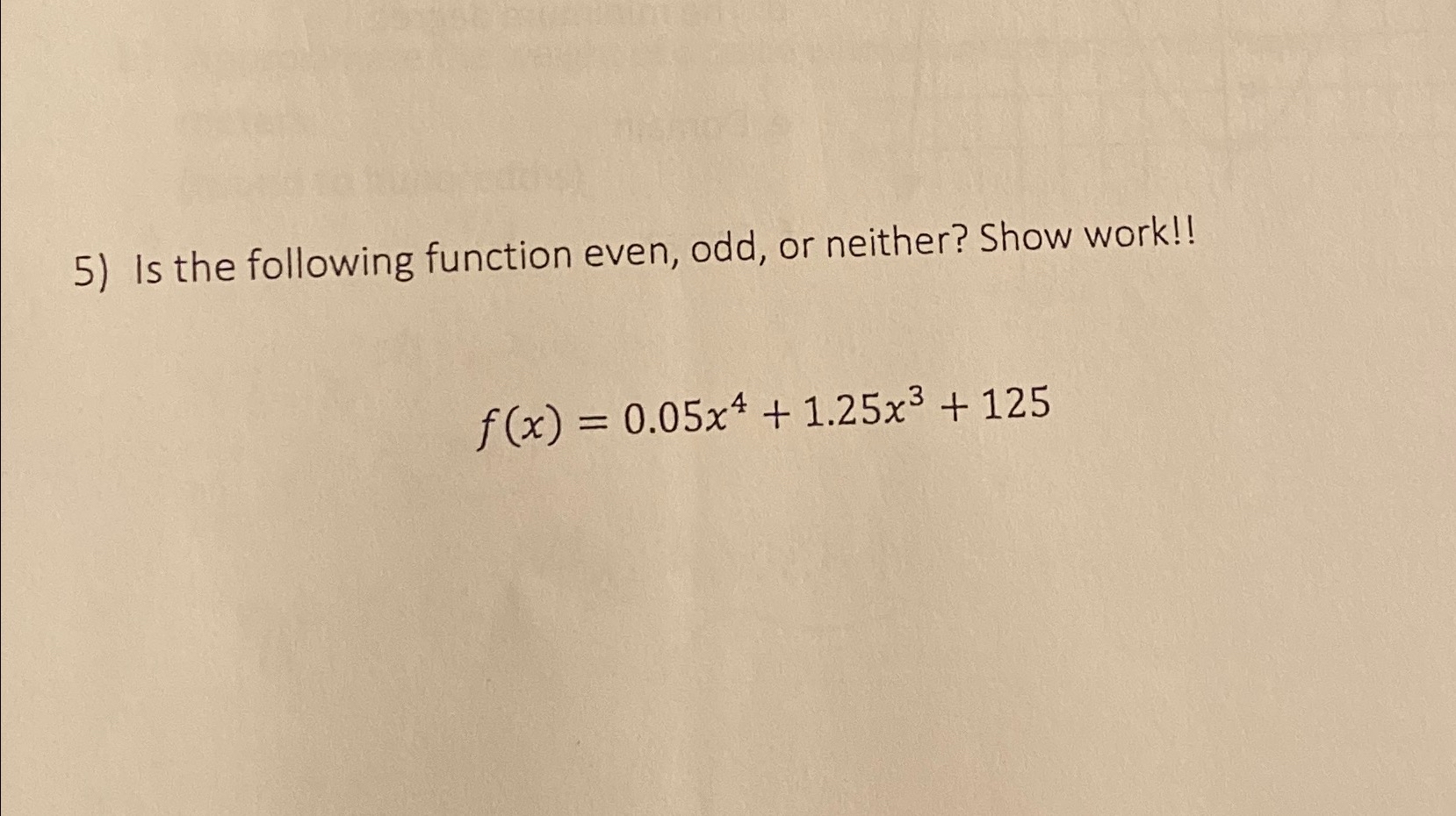 Solved Is the following function even, odd, or neither? Show | Chegg.com