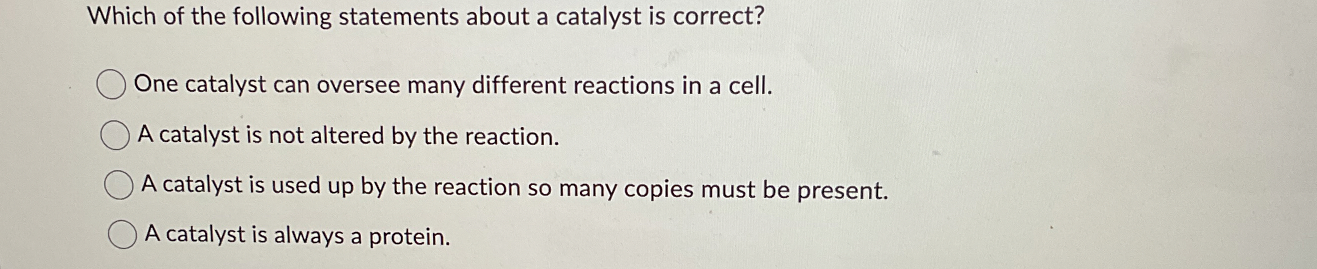 Solved Which of the following statements about a catalyst is | Chegg.com