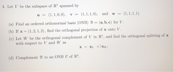 Solved 3. Let V be the subspace of R' spanned by u = | Chegg.com