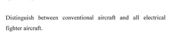 Solved Distinguish between conventional aircraft and all | Chegg.com