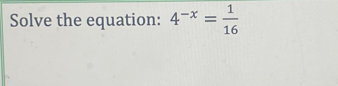 Solved Solve the equation: 4-x=116 | Chegg.com