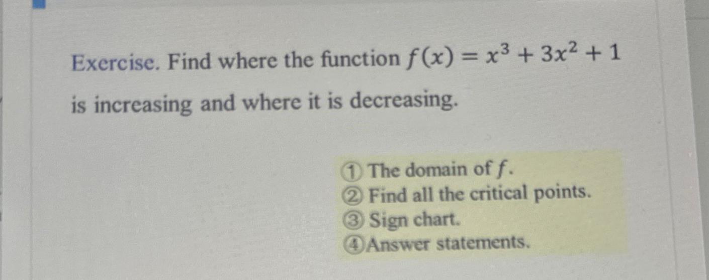 Solved Exercise. Find where the function f(x)=x3+3x2+1 ﻿is | Chegg.com