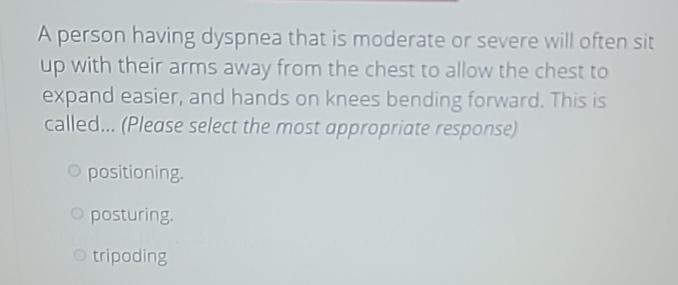 Solved A person having dyspnea that is moderate or severe | Chegg.com