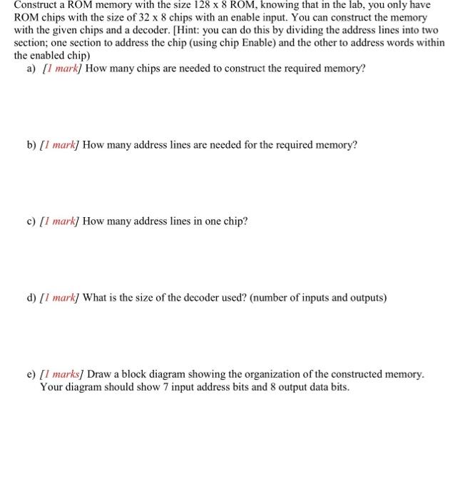 Solved Construct a ROM memory with the size 128 x 8 ROM, | Chegg.com