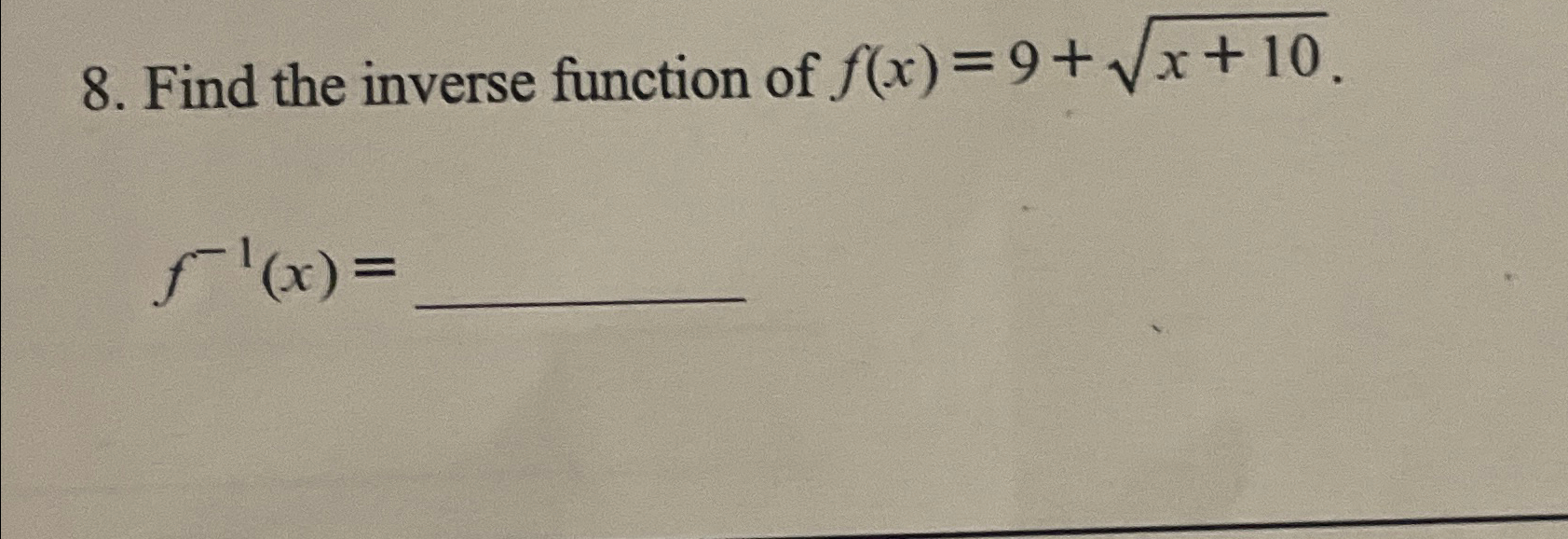Solved Find the inverse function of f(x)=9+x+102.f-1(x)= | Chegg.com