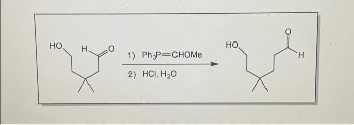 Solved 1) Ph3P=CHOMe 2) HCl,H2O | Chegg.com