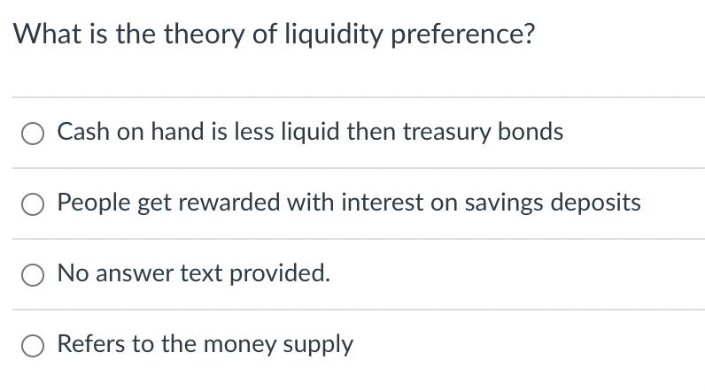 Solved What is the theory of liquidity preference?Cash on | Chegg.com