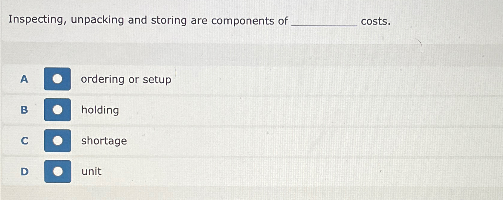 Solved Inspecting, unpacking and storing are components of | Chegg.com