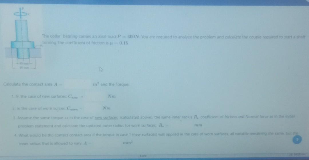 Solved The collar bearing comes an axial load P=400 N you | Chegg.com