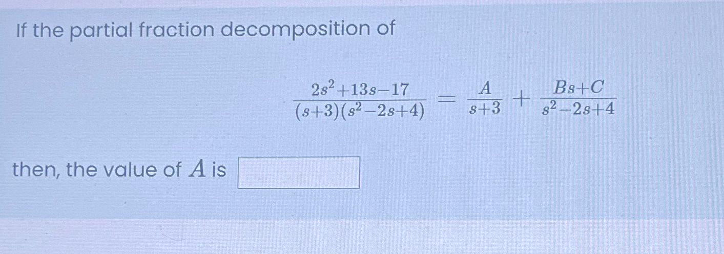 Solved If the partial fraction decomposition | Chegg.com