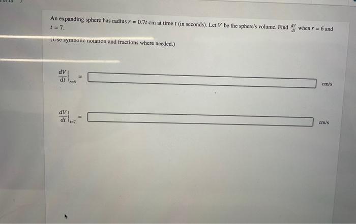 Solved An expanding sphere has radius r=0.7 cm at time t (in | Chegg.com