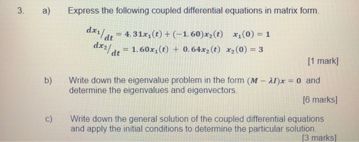 Solved 3. a) Express the following coupled differential | Chegg.com