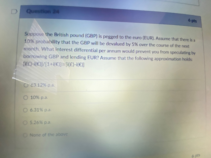 Solved Question 24 6 Pts Suppose The British Pound GBP Is Chegg