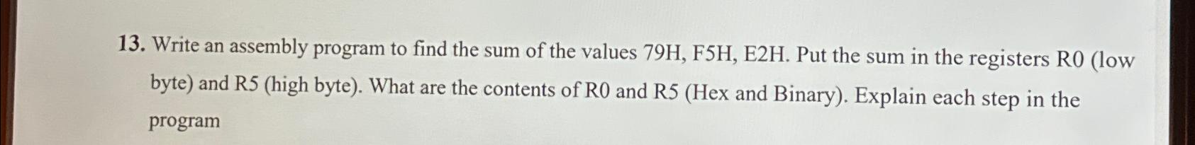 Solved Write an assembly program to find the sum of the | Chegg.com