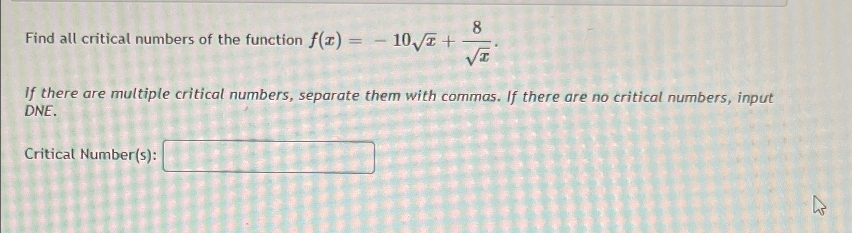 Solved Find all critical numbers of the function | Chegg.com