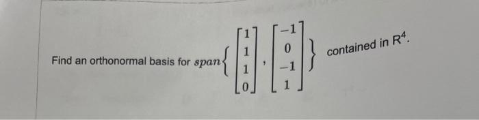 Solved Find an orthonormal basis for | Chegg.com