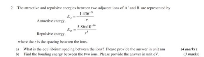 Solved 2. The attractive and repulsive energies between two | Chegg.com