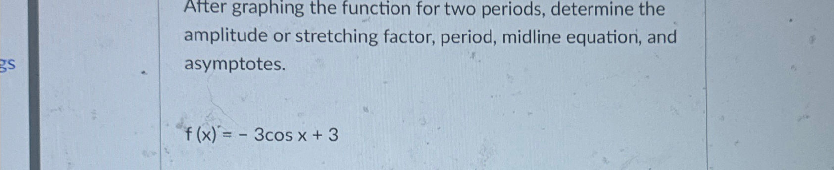 Solved After graphing the function for two periods, | Chegg.com