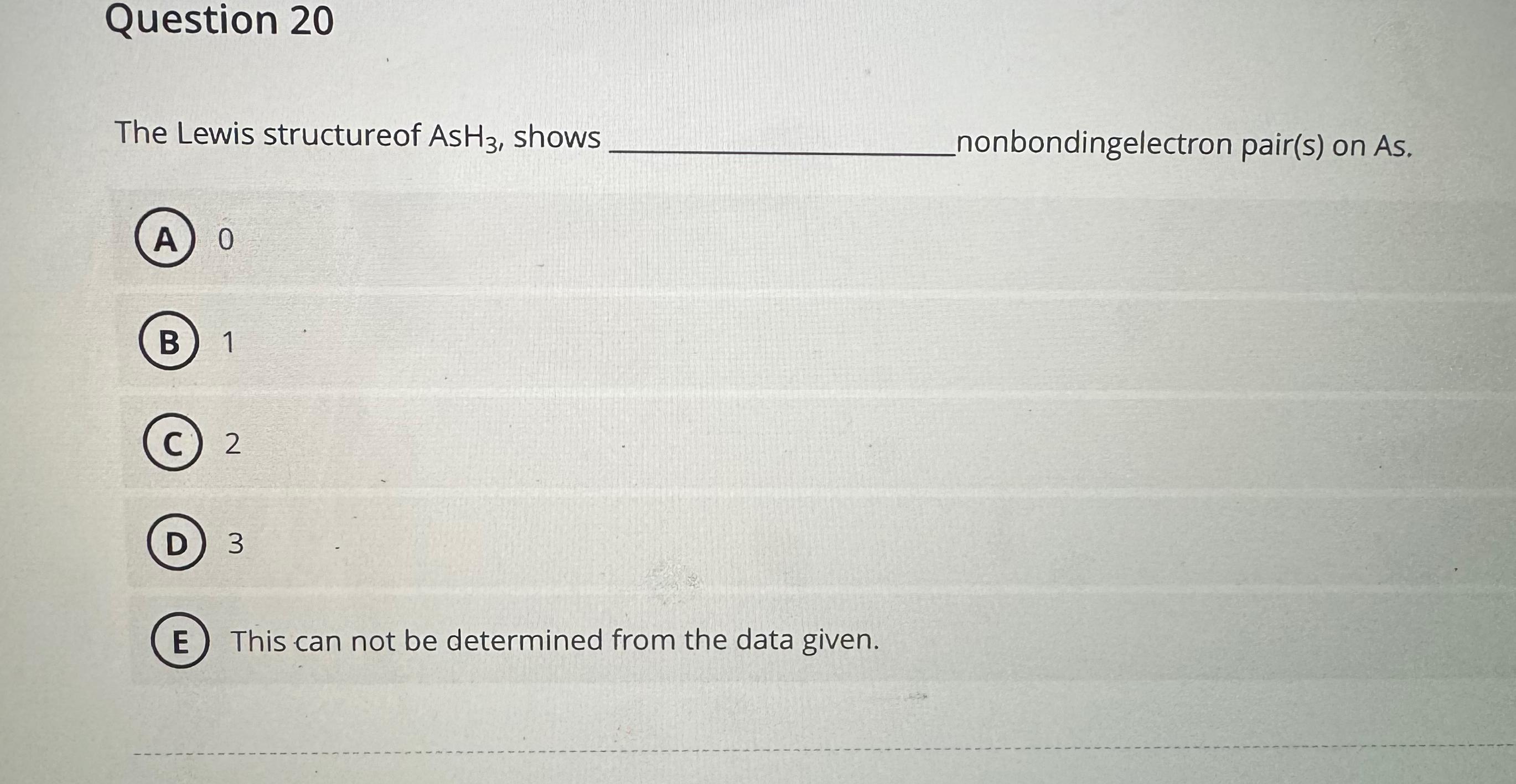 Solved Question 20The Lewis structureof AsH3, ﻿shows | Chegg.com