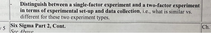 Solved Distinguish between a single-factor experiment and a | Chegg.com