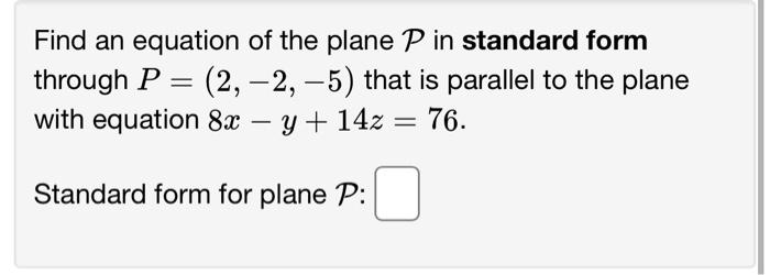 Solved Give the standard form for the equation for the plane | Chegg.com