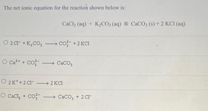 Solved The net ionic equation for the reaction shown below | Chegg.com