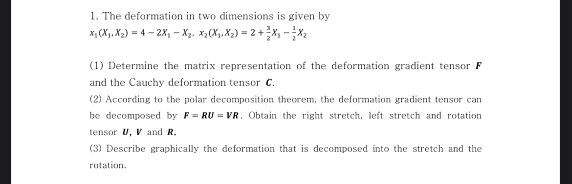 Solved The deformation in two dimensions is given | Chegg.com