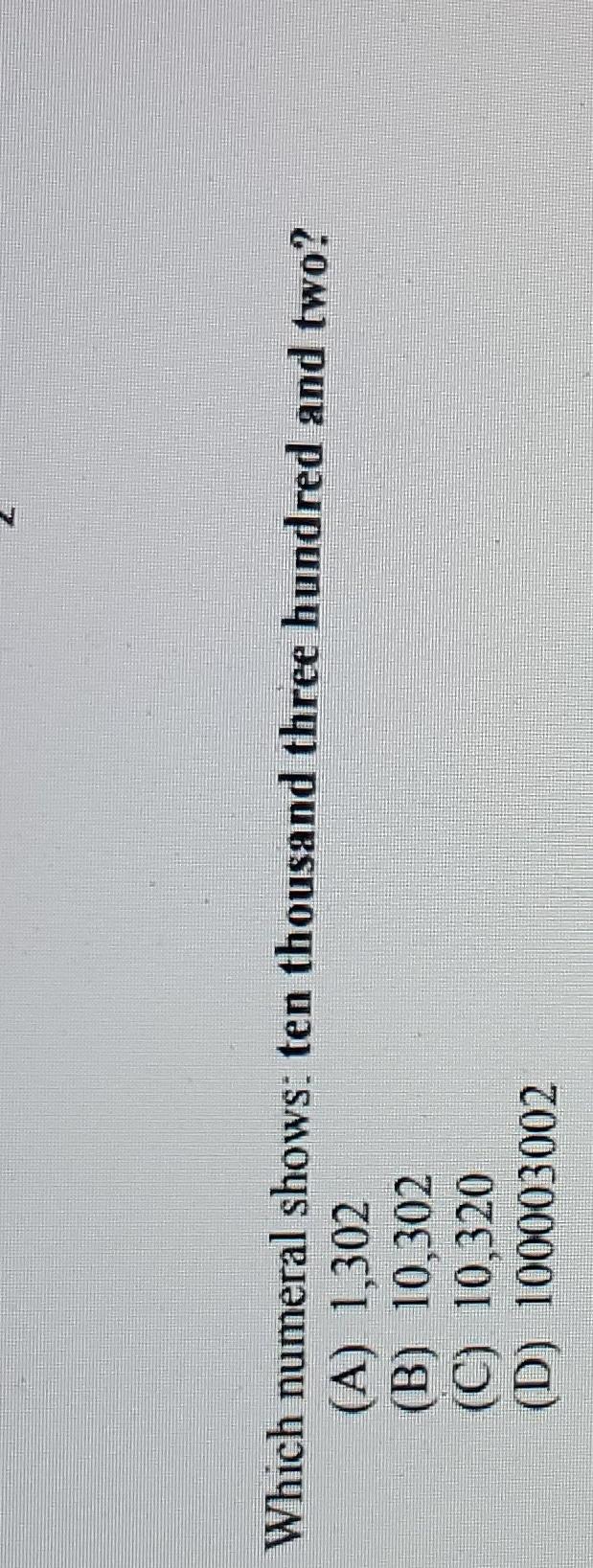 Which numeral shows: ten thousand three hundred and | Chegg.com