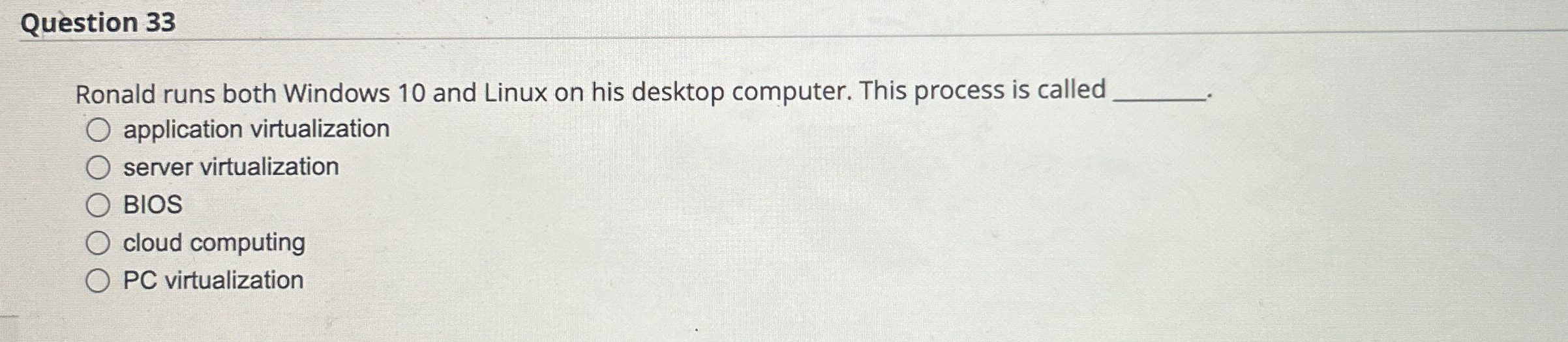 Solved Question 33Ronald runs both Windows 10 ﻿and Linux on | Chegg.com