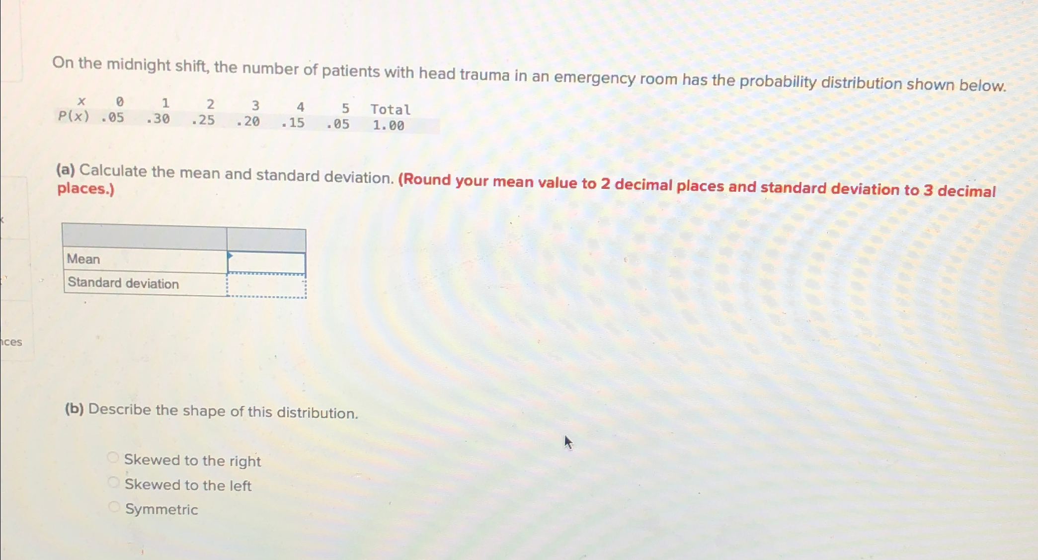 Solved On the midnight shift, the number of patients with | Chegg.com