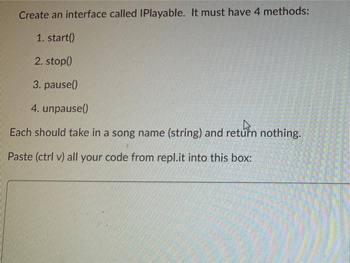 Solved Create an interface called IPlayable. It must have 4 | Chegg.com
