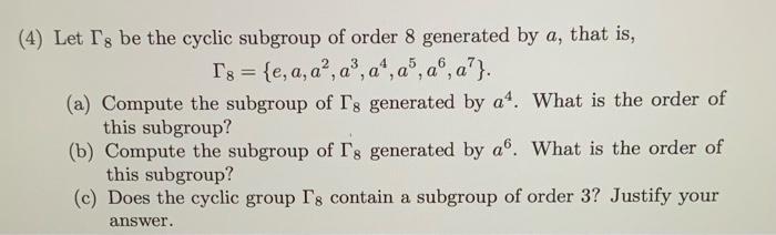 Solved (4) Let Ig be the cyclic subgroup of order 8 | Chegg.com