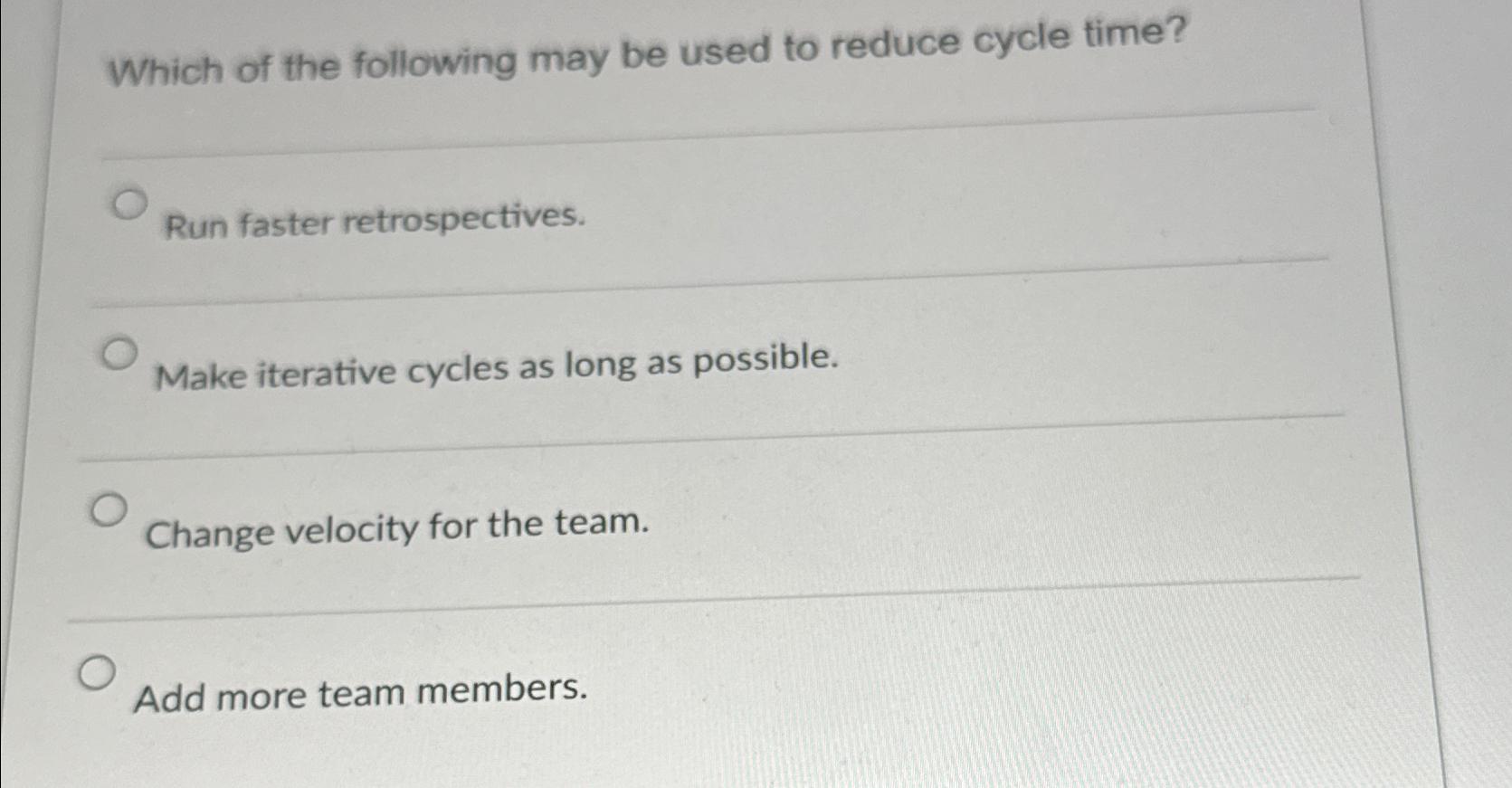 Solved Which of the following may be used to reduce cycle | Chegg.com