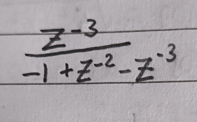 Solved z-3-1+z-2-z-3 ﻿find the unit sample response h[n] ﻿of | Chegg.com