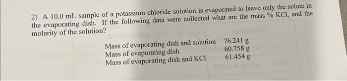 Solved 2) A 10.0 mL sample of a potassium chloride solution | Chegg.com