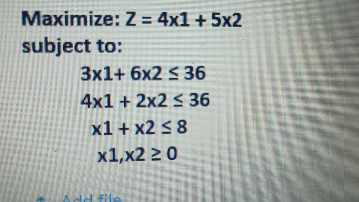 Solved Maximize: Z = 4x1 + 5x2 subject to: 3x1+ 6x2