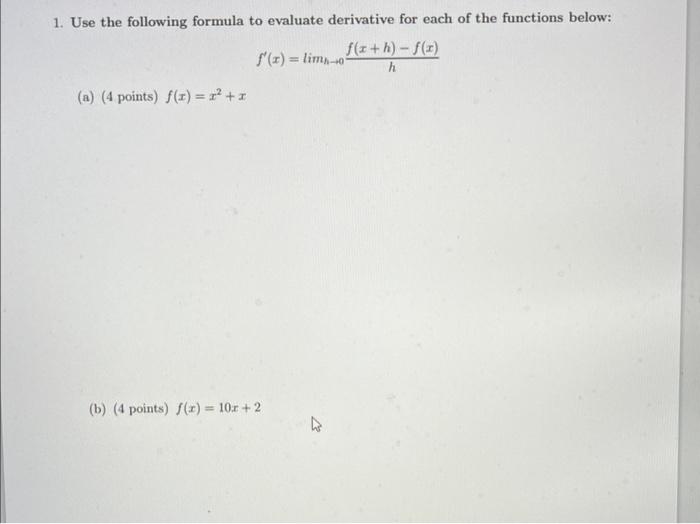 Solved 1. Use the following formula to evaluate derivative | Chegg.com