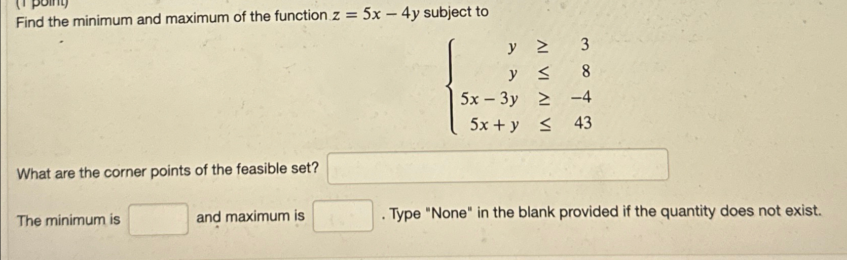 Solved Find the minimum and maximum of the function z=5x-4y | Chegg.com