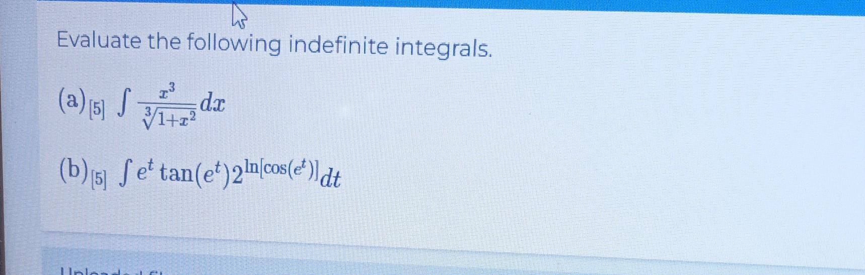 Solved Evaluate the following indefinite integrals. (a) | Chegg.com