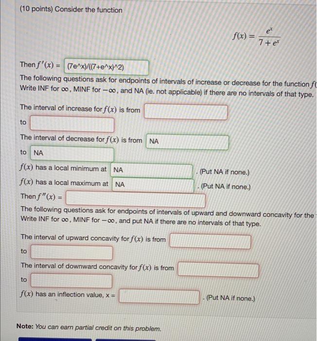 Solved (10 points) Consider the function f(x)=7+exex Then | Chegg.com