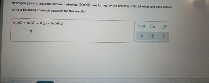 Solved Hydrogen gas and aqueous sodium hydroxide (NaOH) are | Chegg.com