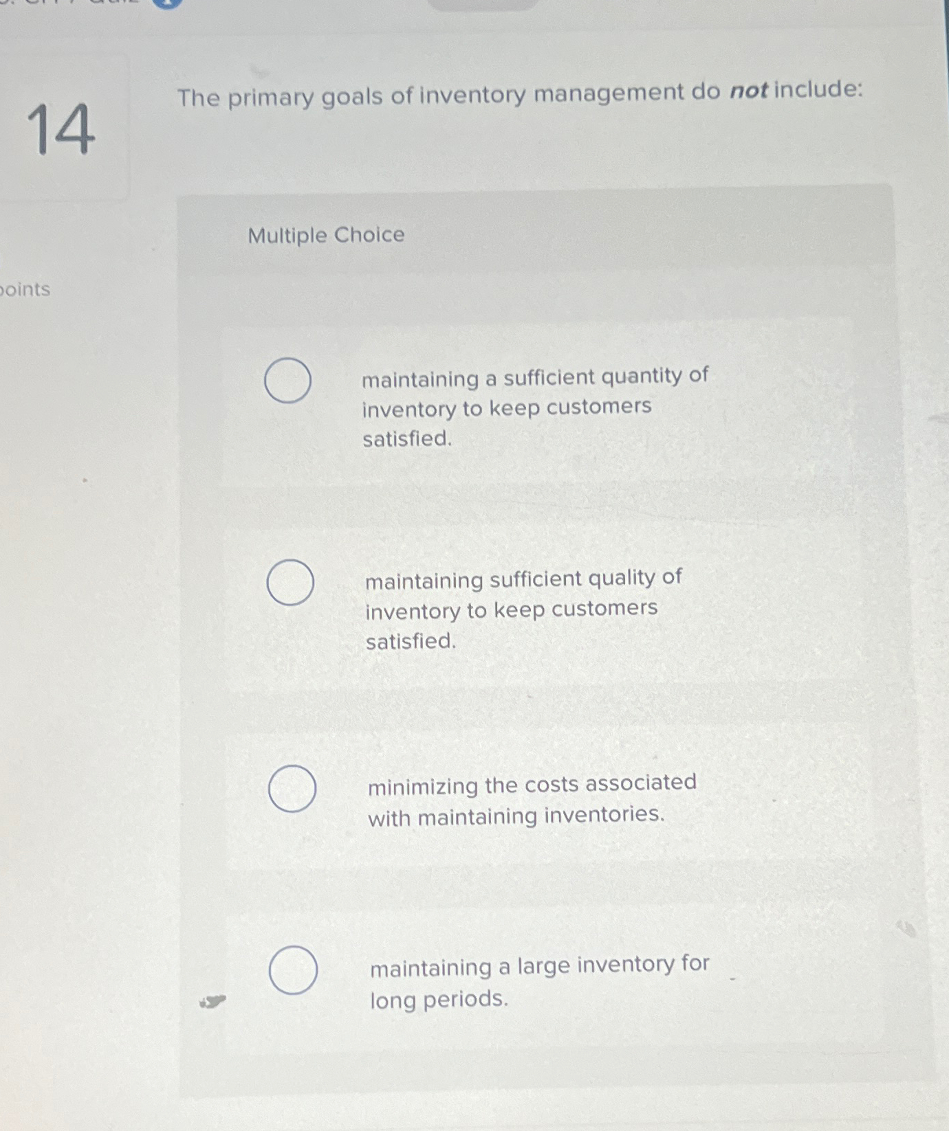 Solved 14The primary goals of inventory management do not | Chegg.com