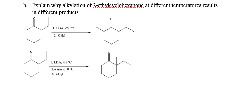 Solved b. ﻿Explain why alkylation of 2-ethylcyclohexanone at | Chegg.com