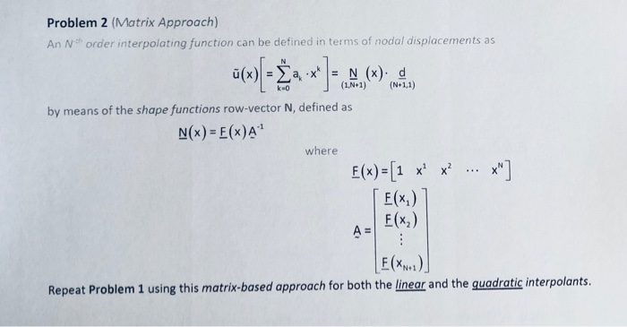 Solved Problem 2 (Matrix Approach) An N order interpolating | Chegg.com