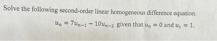 Solved Solve the following second-order linear homogeneous | Chegg.com