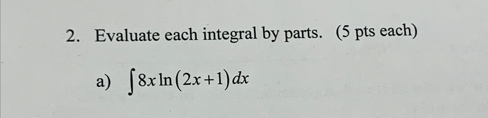 Solved Evaluate each integral by parts. (5 ﻿pts | Chegg.com