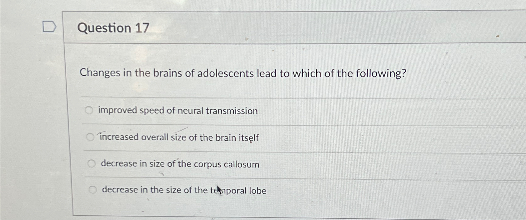 Solved Question 17Changes in the brains of adolescents lead | Chegg.com